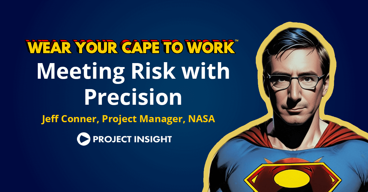 Meeting Risk With Precision | Project Insight