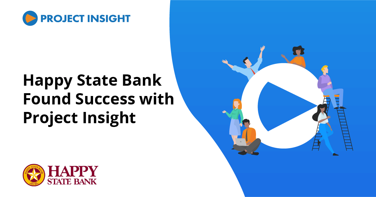 Happy State Bank - Project Insight Success Story